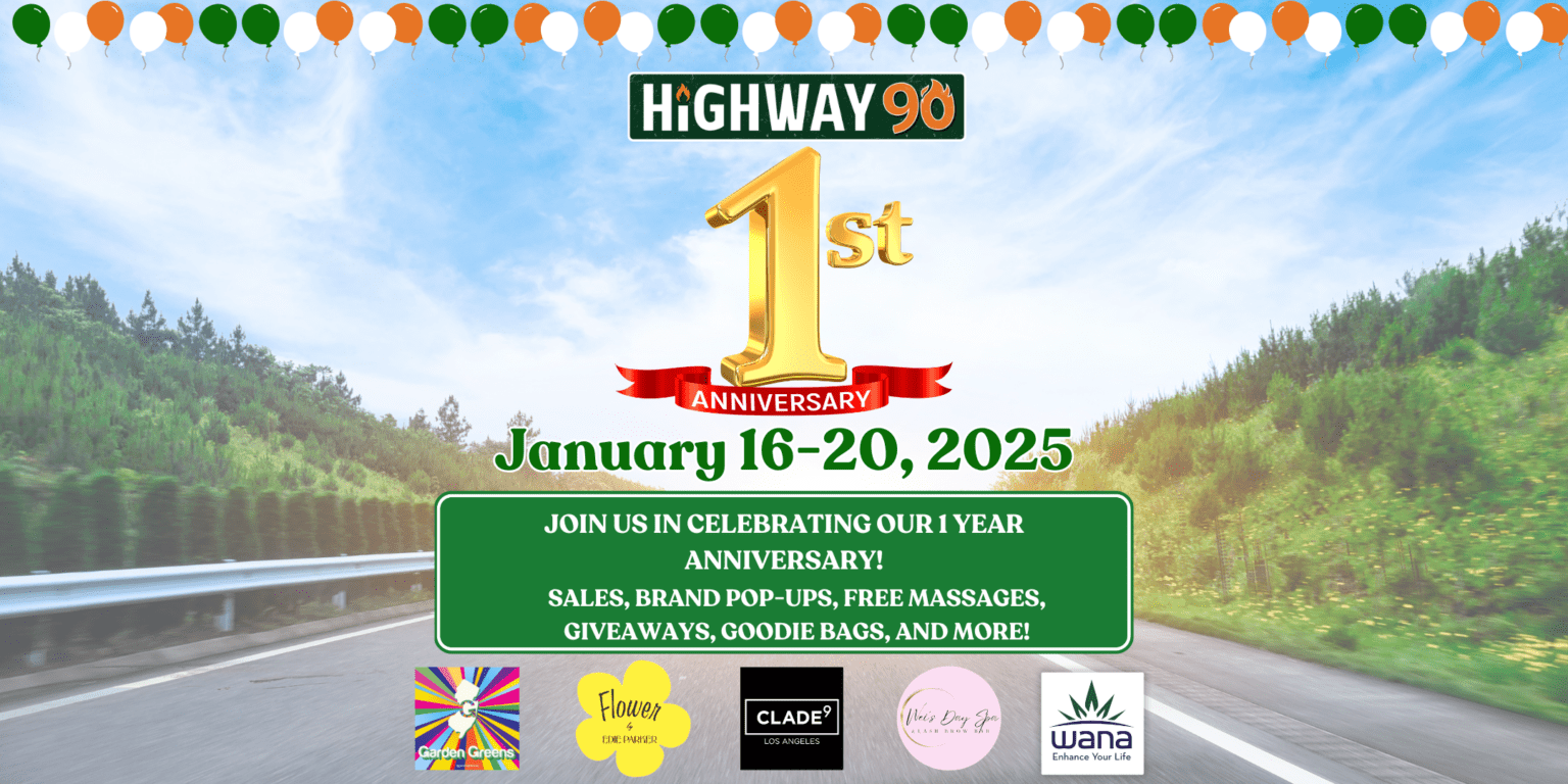 Highway 90 Dispensary's 1 Year Anniversary Celebration | News & Updates ...
